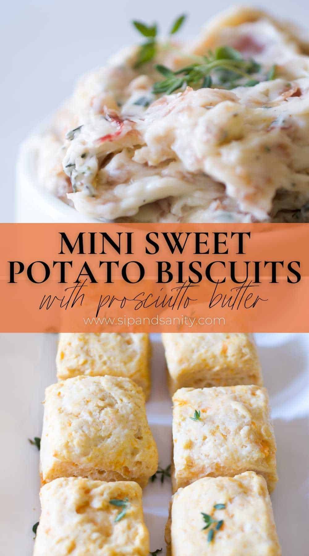 Mini Sweet Potato Biscuits with Prosciutto Butter • Sip + Sanity