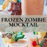 Frozen Zombie Mocktail (or Cocktail) • Sip + Sanity