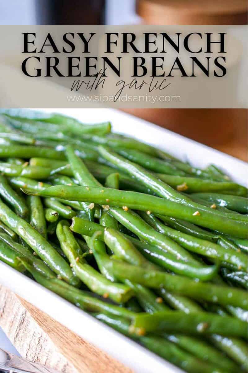 Easy French Green Beans with Garlic (Haricots Verts) • Sip + Sanity